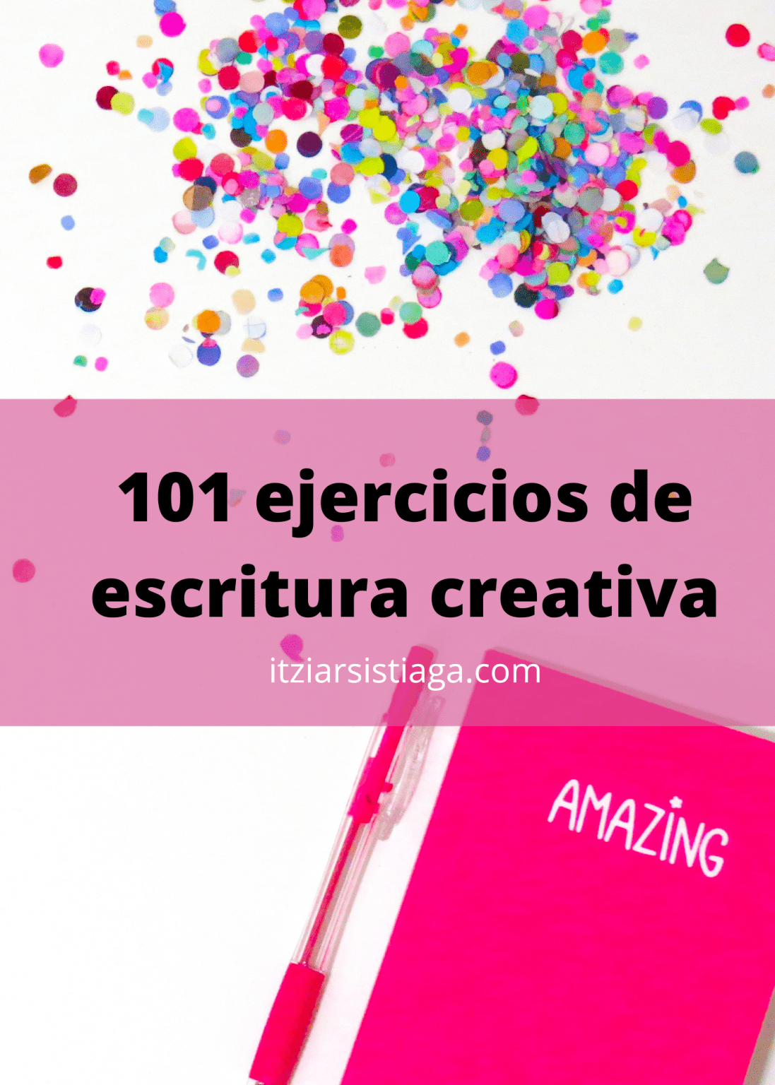 101 ejercicios de escritura creativa - Itziar Sistiaga